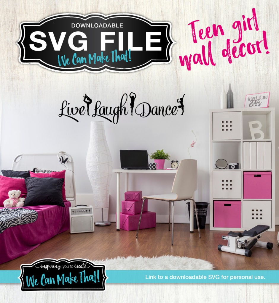 Live, Laugh Dance SVG-Teenage Girl Room Decor