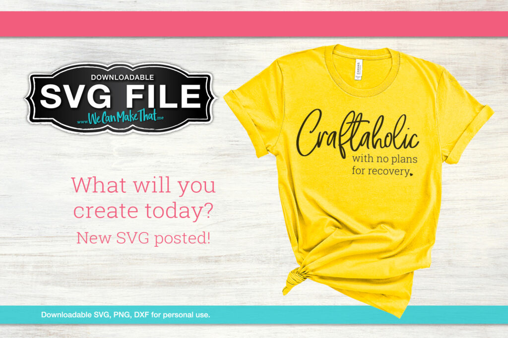 Craftaholic SVG - We Can Make That