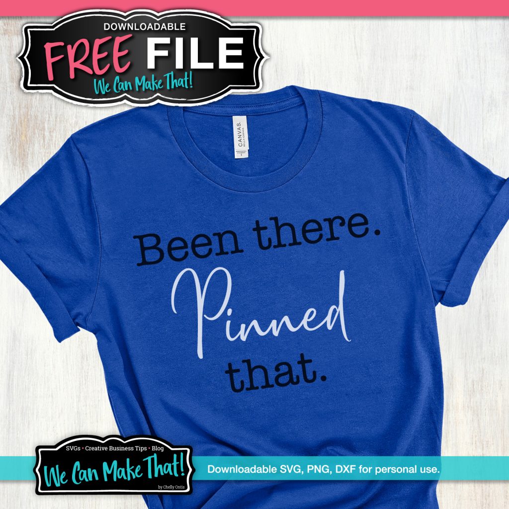 Been There Pinned That SVG - We Can Make That
