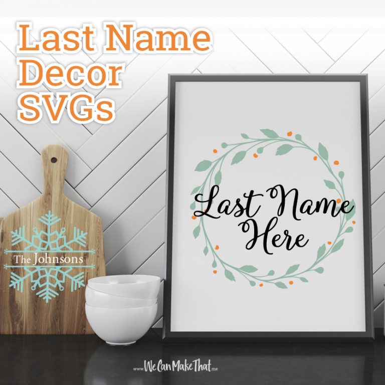 Last Name Decor Ideas - We Can Make That