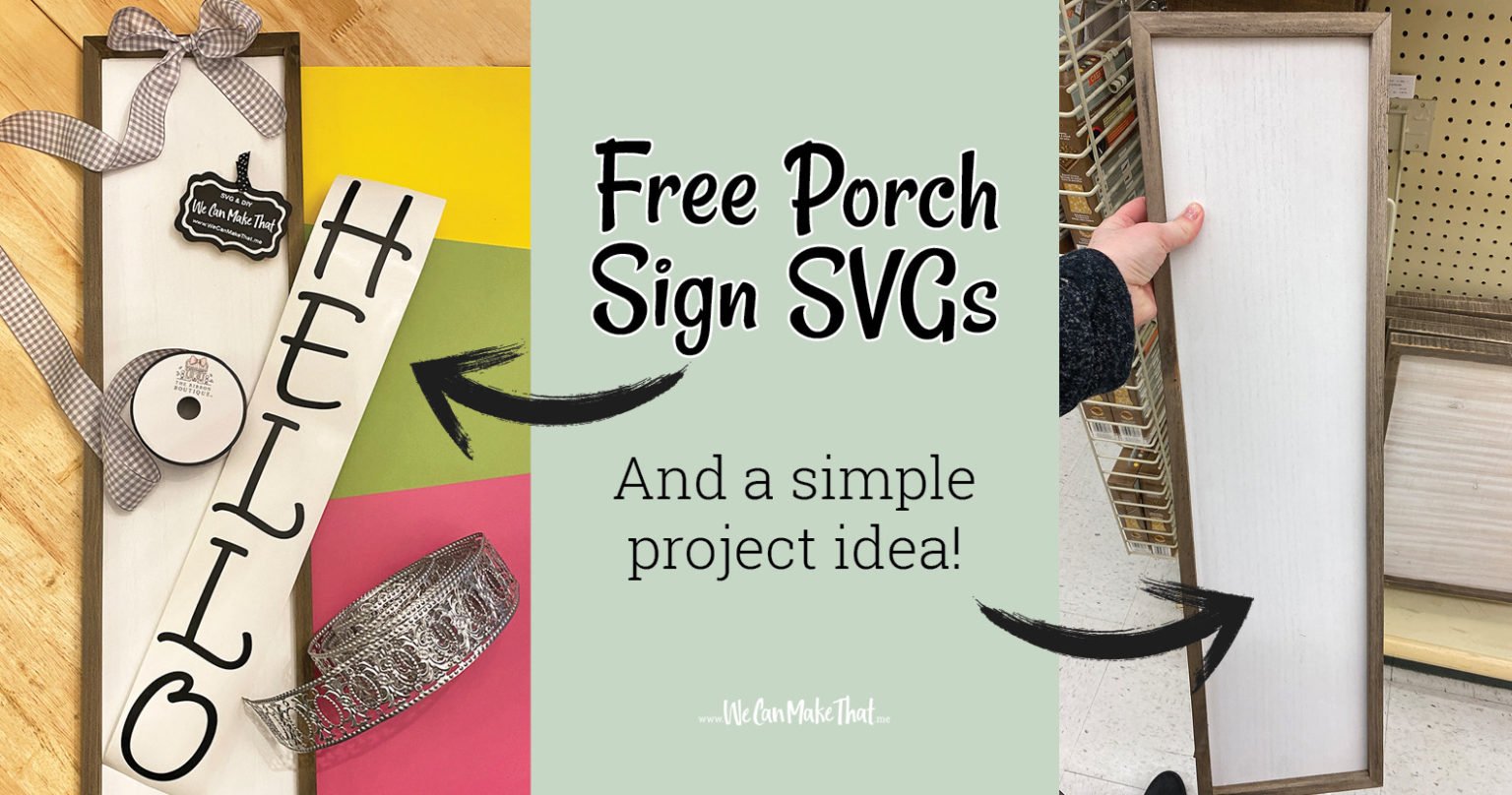 Free Porch SVG for Sign - Cricut - We Can Make That