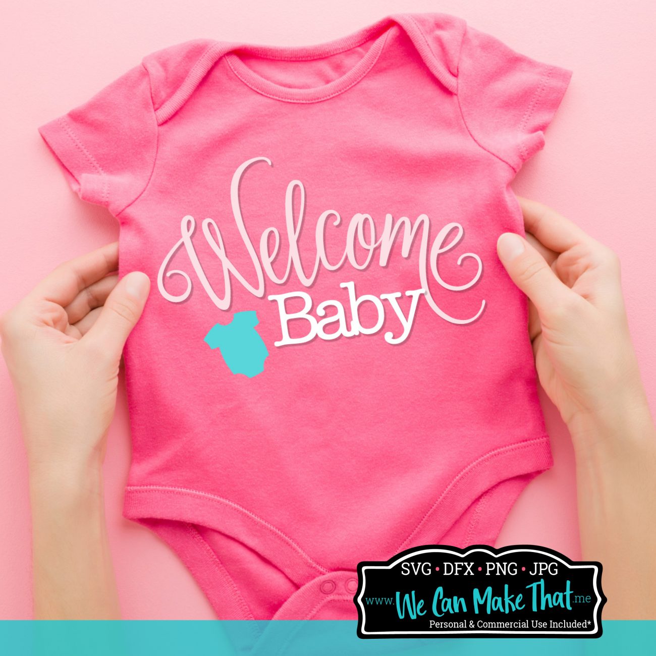 Welcome Baby Free SVG - We Can Make That!