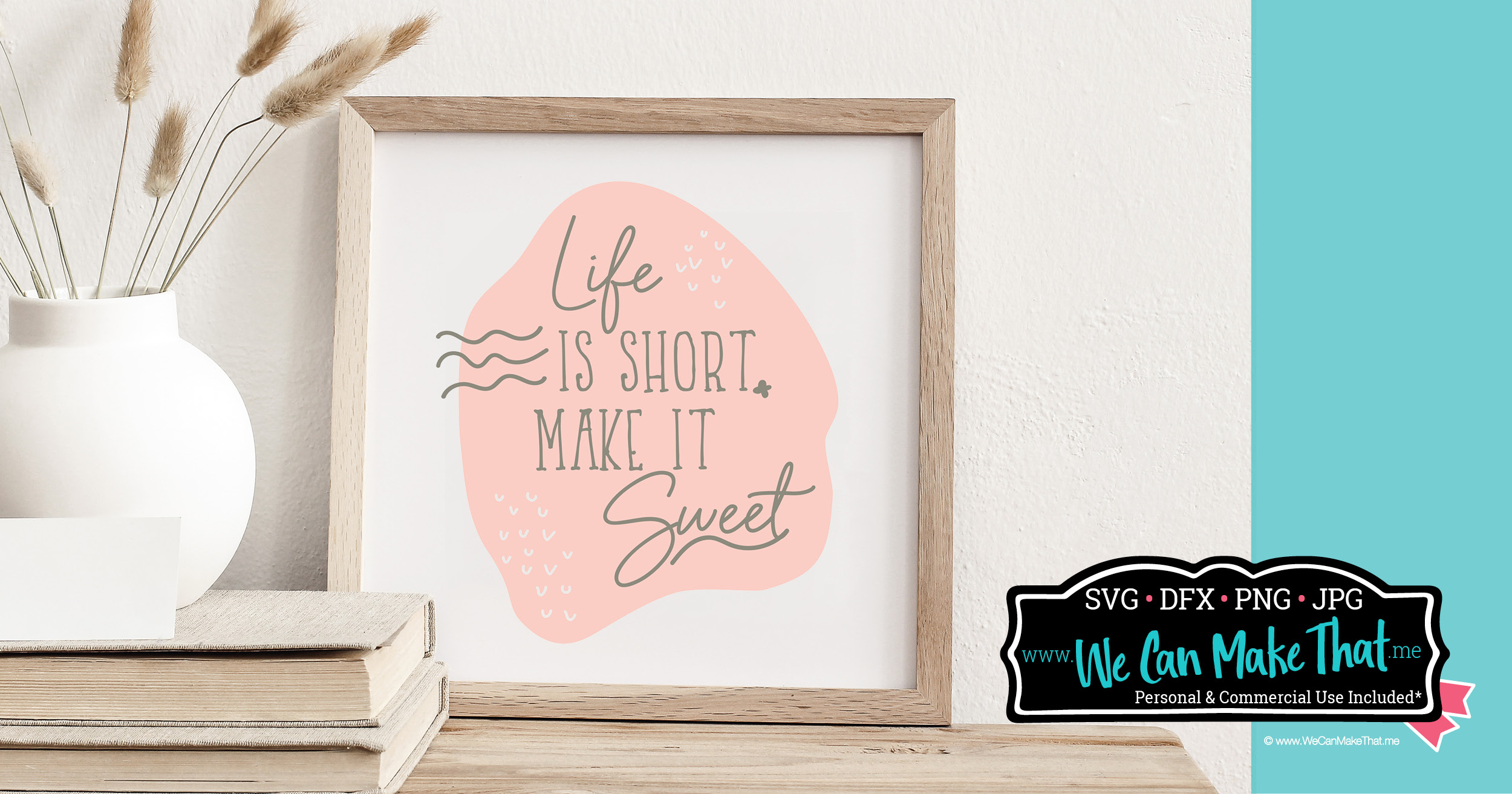 Life is Sweet SVG, Motivation Free SVG - We Can Make That!