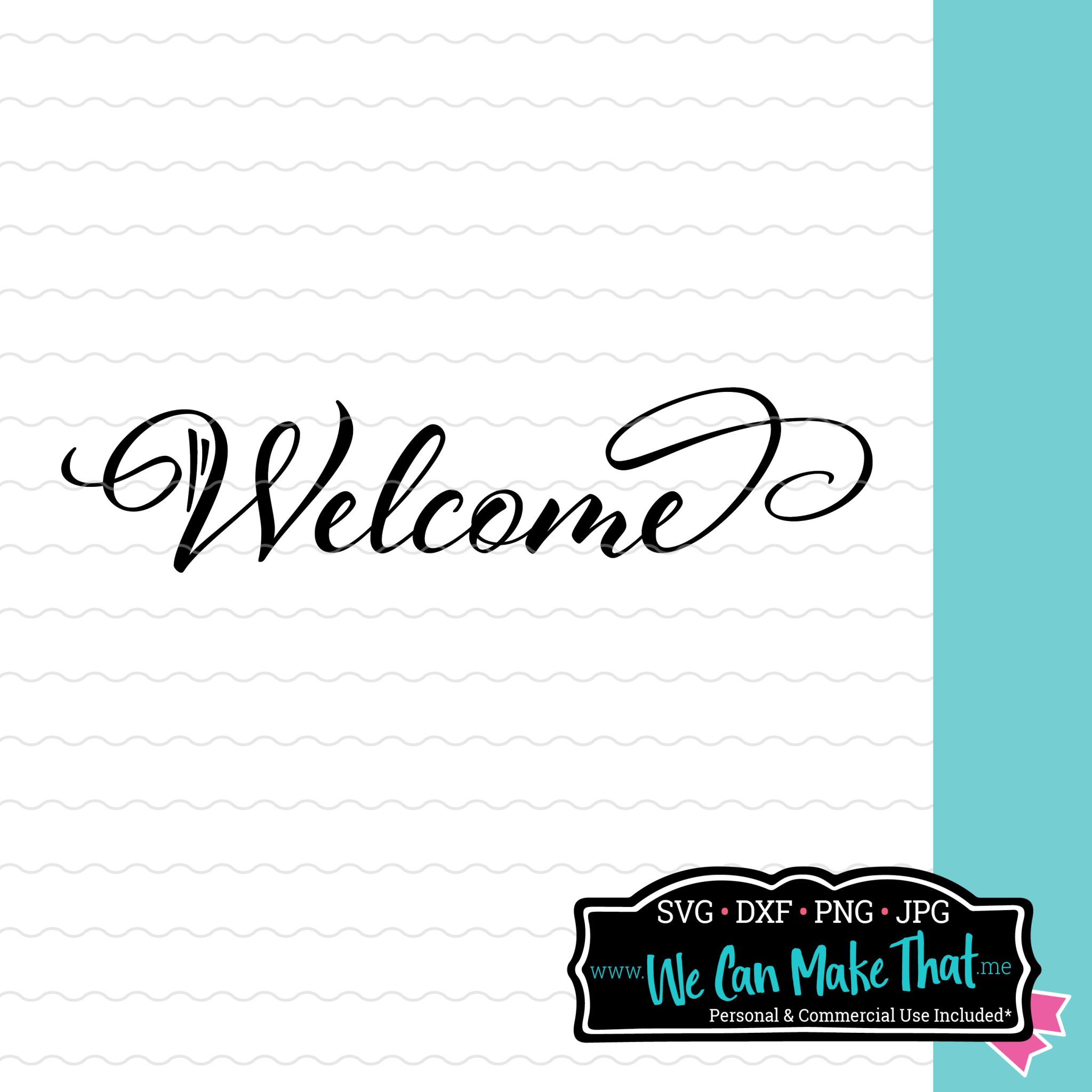 Welcome Script SVG plus DIYs