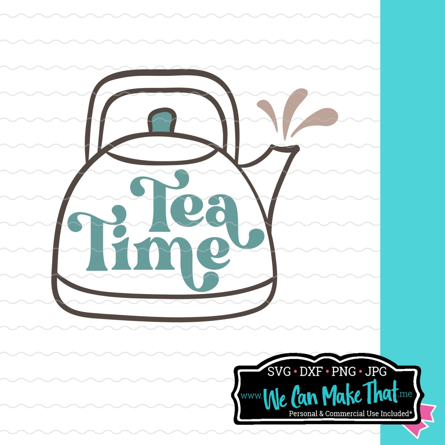 Tea Time SVG Cut File + coffee crafts